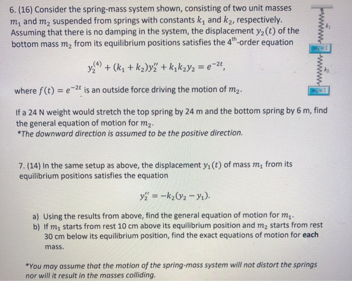 Solved 6. (16) Consider the spring-mass system shown, | Chegg.com