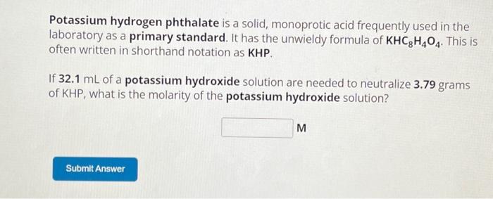 Solved Potassium hydrogen phthalate is a solid, monoprotic | Chegg.com