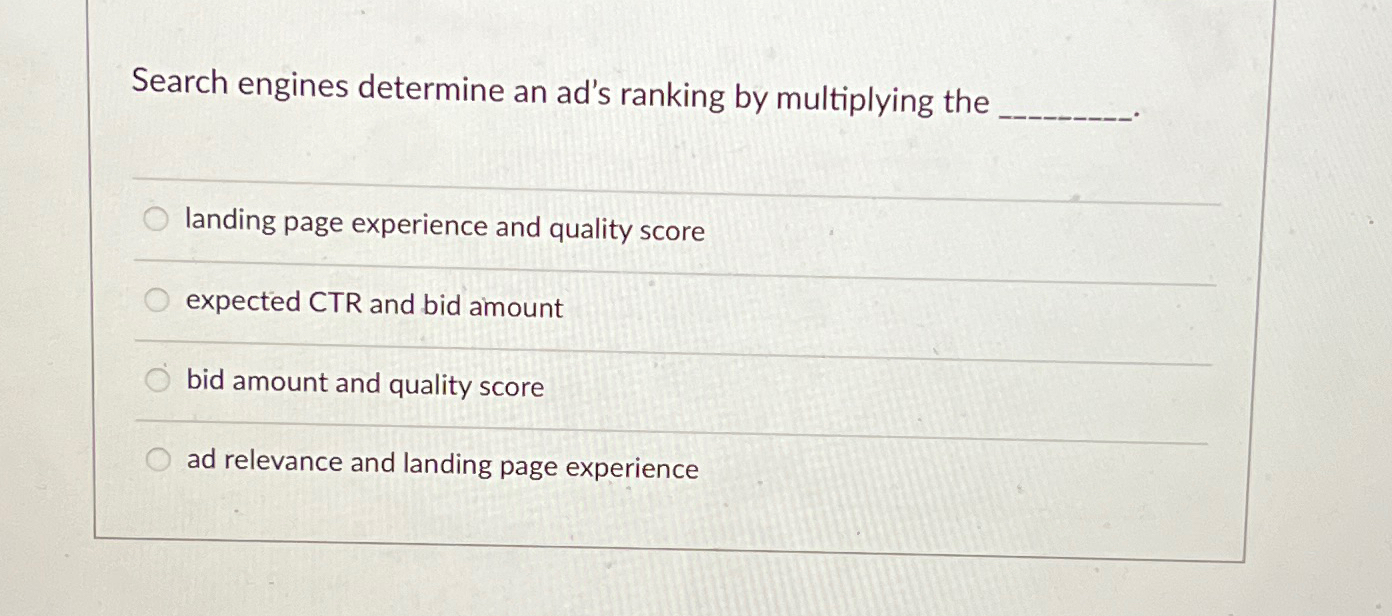 Solved Search engines determine an ad's ranking by | Chegg.com