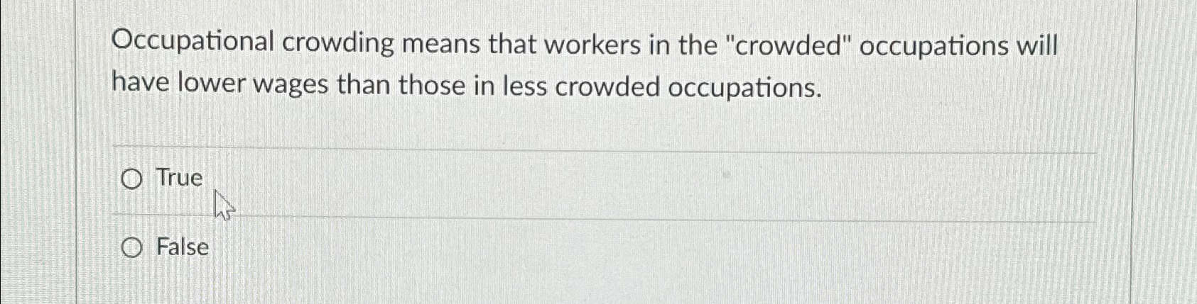 Solved Occupational crowding means that workers in the | Chegg.com