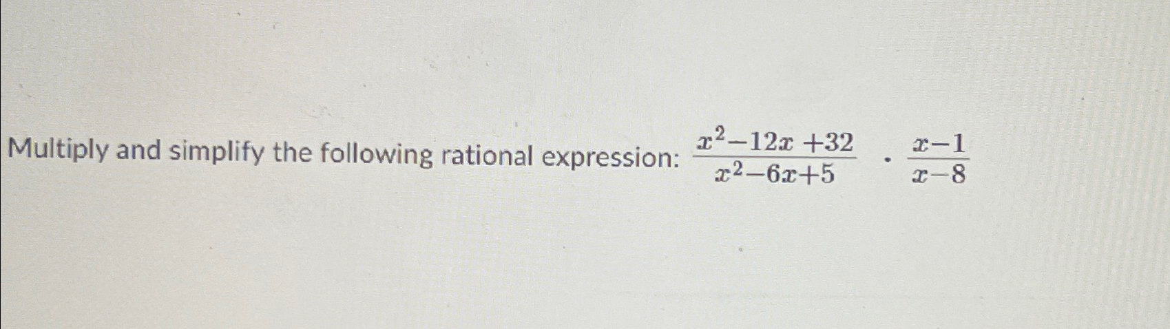 Solved Multiply and simplify the following rational | Chegg.com
