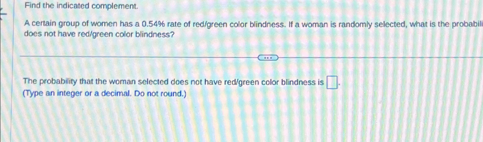 Solved Find the indicated complement.A certain group of | Chegg.com