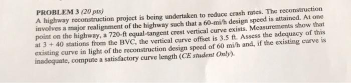 Solved PROBLEM 3 (20 pts) A highway reconstruction project | Chegg.com