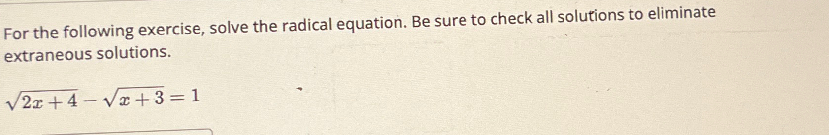 Solved For the following exercise, solve the radical | Chegg.com