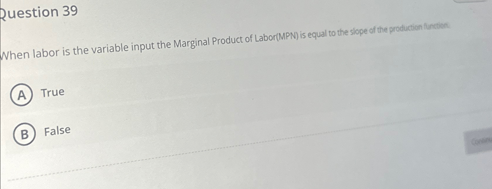 Solved Ruestion 39When labor is the variable input the | Chegg.com
