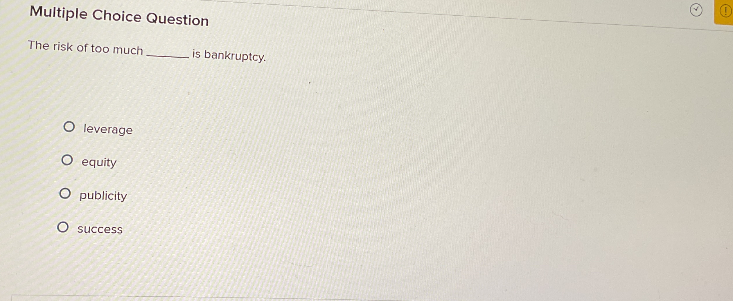 Solved Multiple Choice QuestionThe risk of too much is | Chegg.com