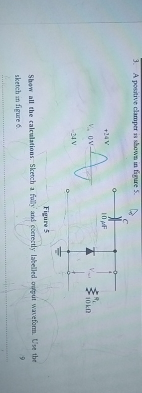 Solved A positive clamper is shown in figure 5 .Figure 5Show | Chegg.com