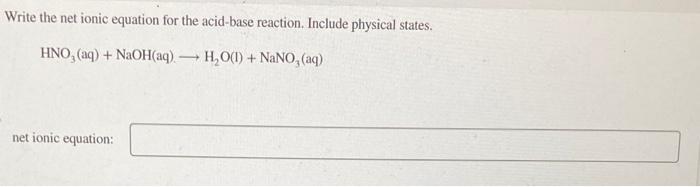 Solved Write the net ionic equation for the acid-base | Chegg.com