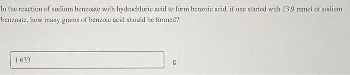 Solved In the reaction of sodium benzoate with hydrochloric | Chegg.com