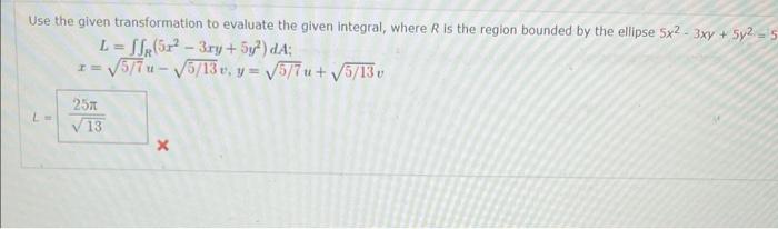 Solved Use the given transformation to evaluate the given | Chegg.com