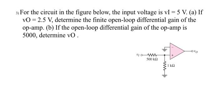 Solved 3) For the circuit in the figure below, the input | Chegg.com