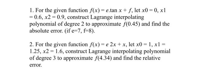 Solved 1. For the given function f(x) = e.tan x + f, let x0 | Chegg.com