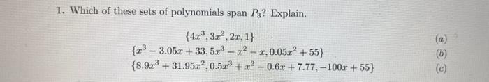 Solved 1. Which of these sets of polynomials span P3 ? | Chegg.com