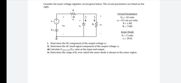 Solved Consider the zener voltage regulator circuit given | Chegg.com