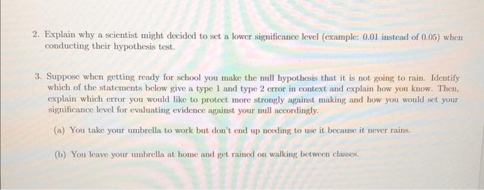 Solved 2. Explain why a scientist might decided to set a | Chegg.com