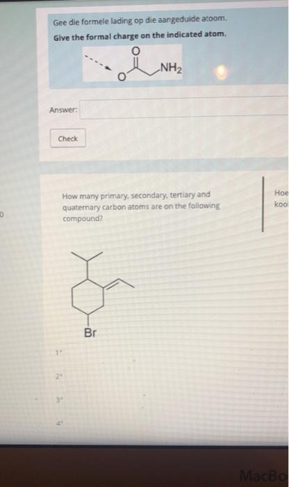 Solved Gee die formele lading op die aangeduide atoom. Give | Chegg.com