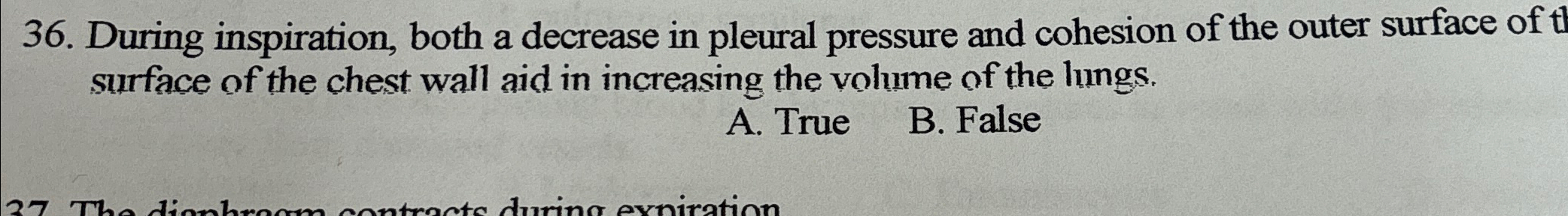 Solved During inspiration, both a decrease in pleural | Chegg.com