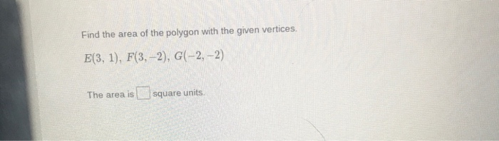Solved Find the area of the polygon with the given vertices. | Chegg.com