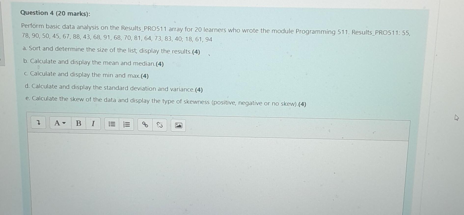 Solved Question 4 (20 marks): Perform basic data analysis on | Chegg.com