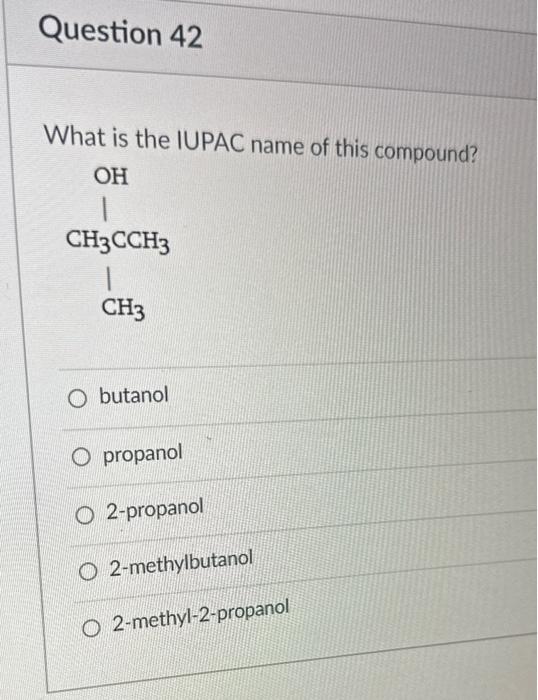 Solved What is the IUPAC name of this compound? butanol | Chegg.com