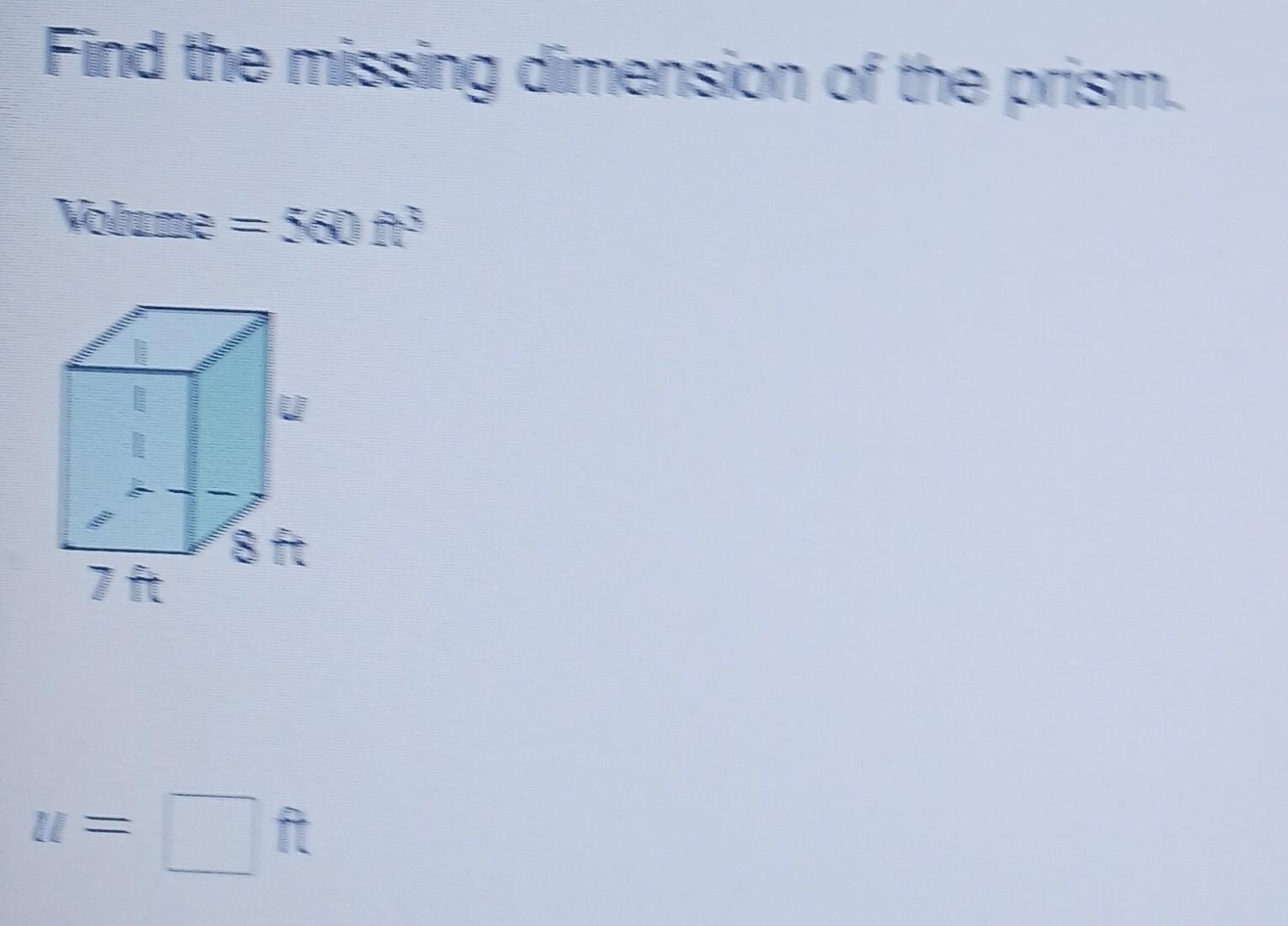 Solved Find the missing dimension of the prism. Nolume | Chegg.com