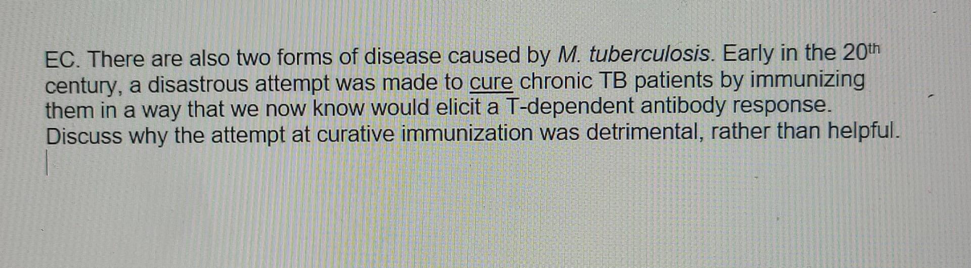 Solved EC. There are also two forms of disease caused by M. | Chegg.com