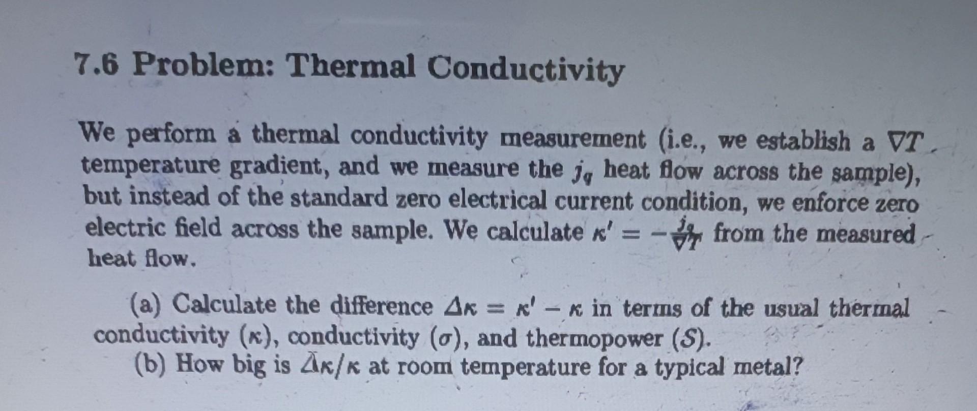 Solved 7.6 Problem: Thermal Conductivity We perform a | Chegg.com