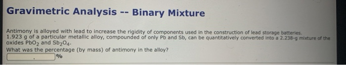 Solved Gravimetric Analysis -- Binary Mixture Antimony is | Chegg.com