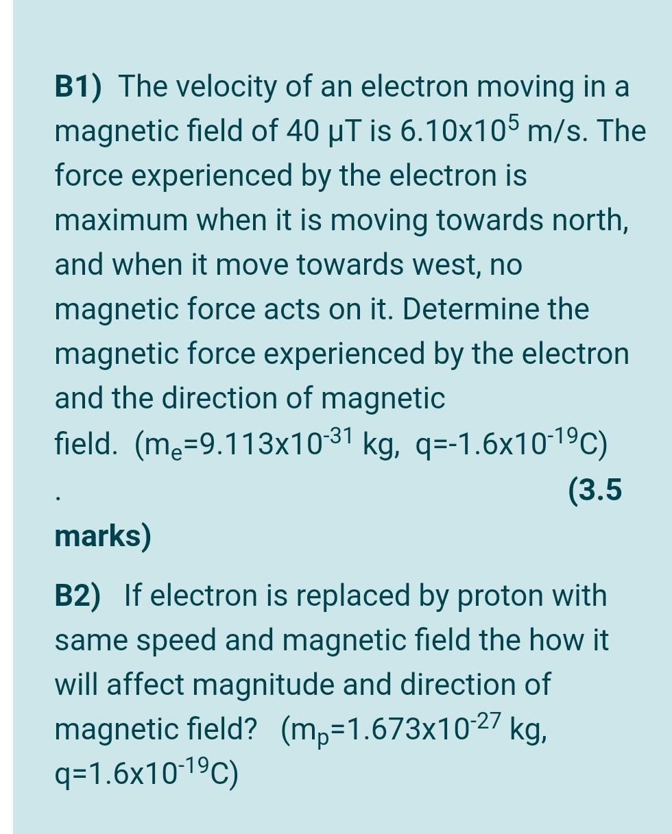 Solved B1) The velocity of an electron moving in a magnetic | Chegg.com