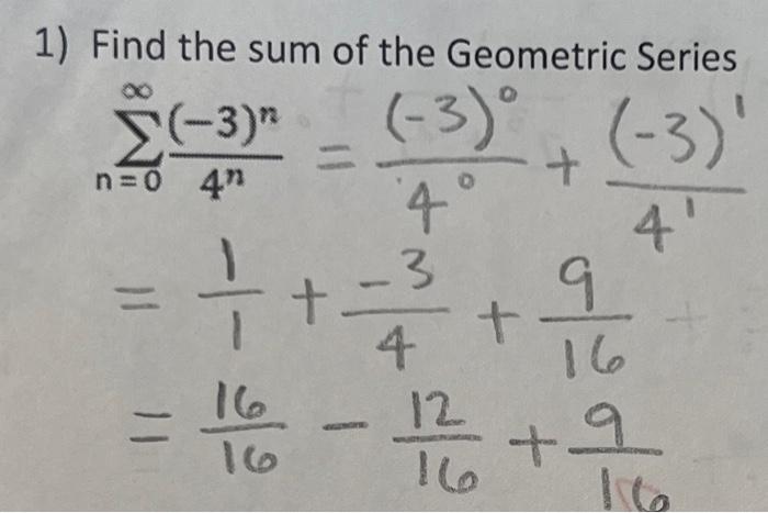 Solved 1) Find the sum of the Geometric Series | Chegg.com