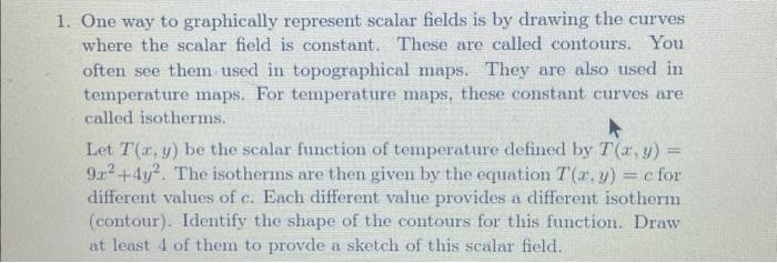 Solved 1 One Way To Graphically Represent Scalar Fields Is