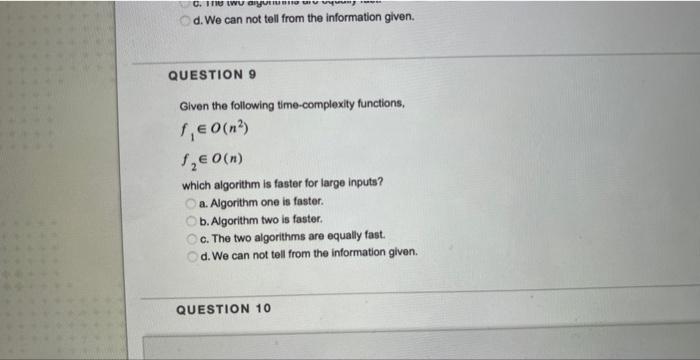 Solved d. We can not tell from the information given. | Chegg.com