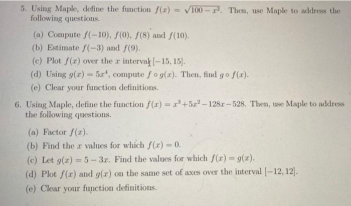 Solved 5. Using Maple, define the function f(x) = 100 – 22. | Chegg.com