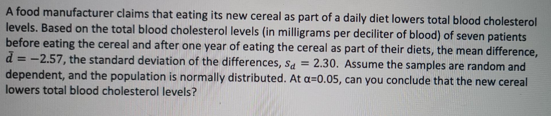 Solved A food manufacturer claims that eating its new cereal | Chegg.com