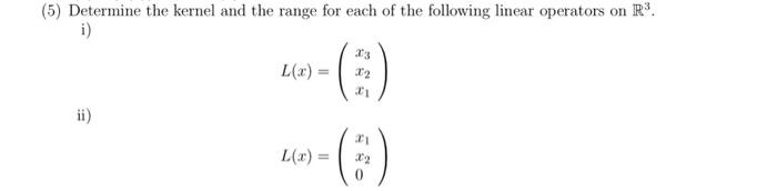 Solved (5) Determine the kernel and the range for each of | Chegg.com