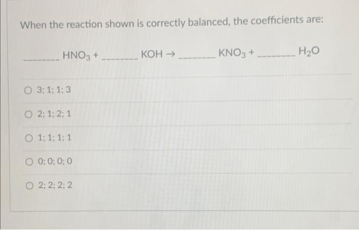 [Solved]: When the reaction shown is correctly balanced, th