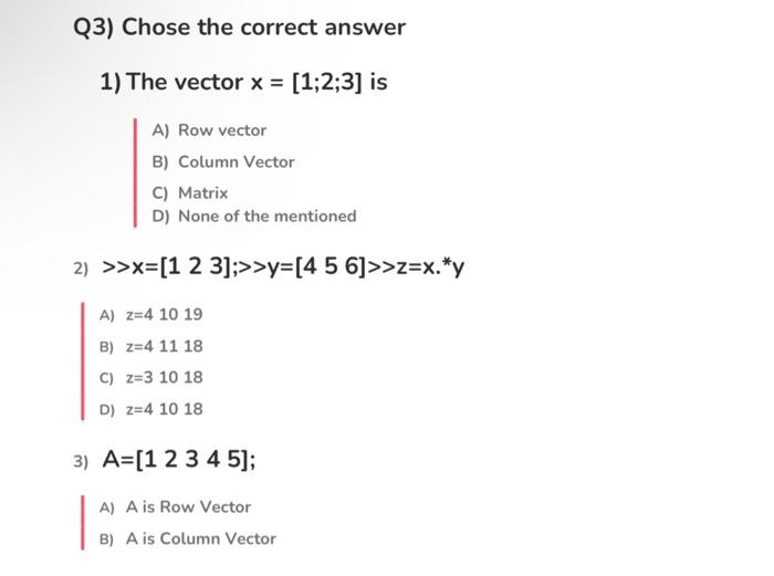 Solved Q3) Chose the correct answer 1) The vector x = | Chegg.com