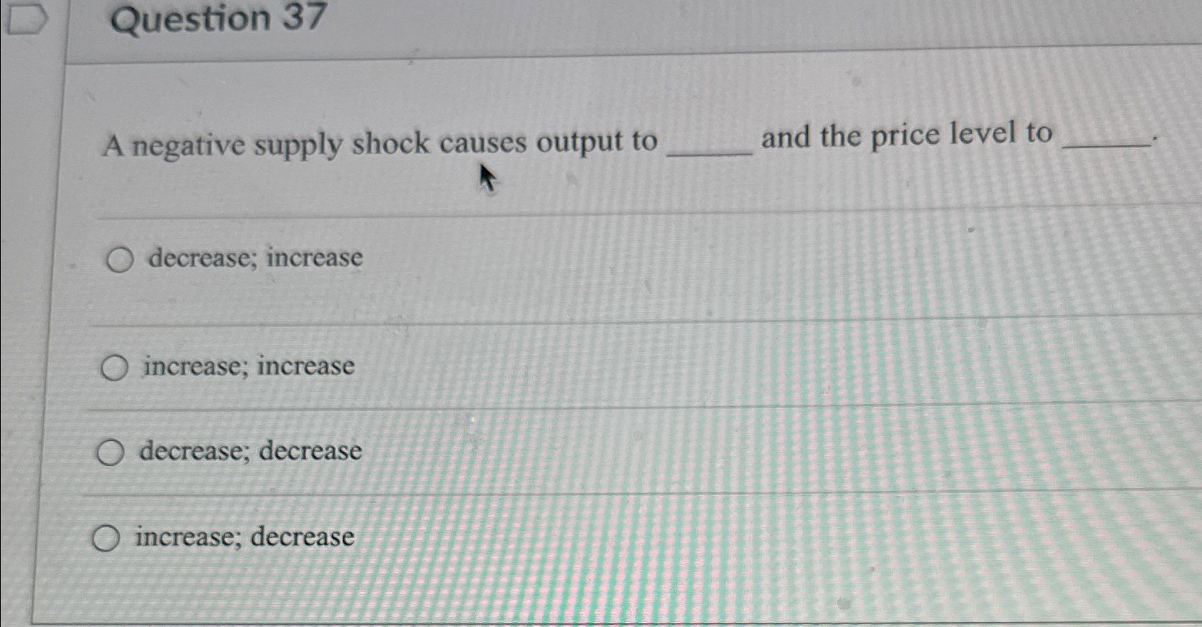 Solved Question 37A negative supply shock causes output to | Chegg.com