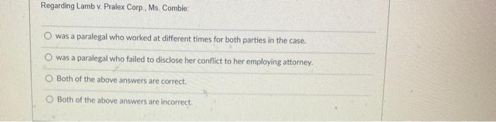 Regarding Lamb v. Pralex Corp. Ms. Combie: was a | Chegg.com