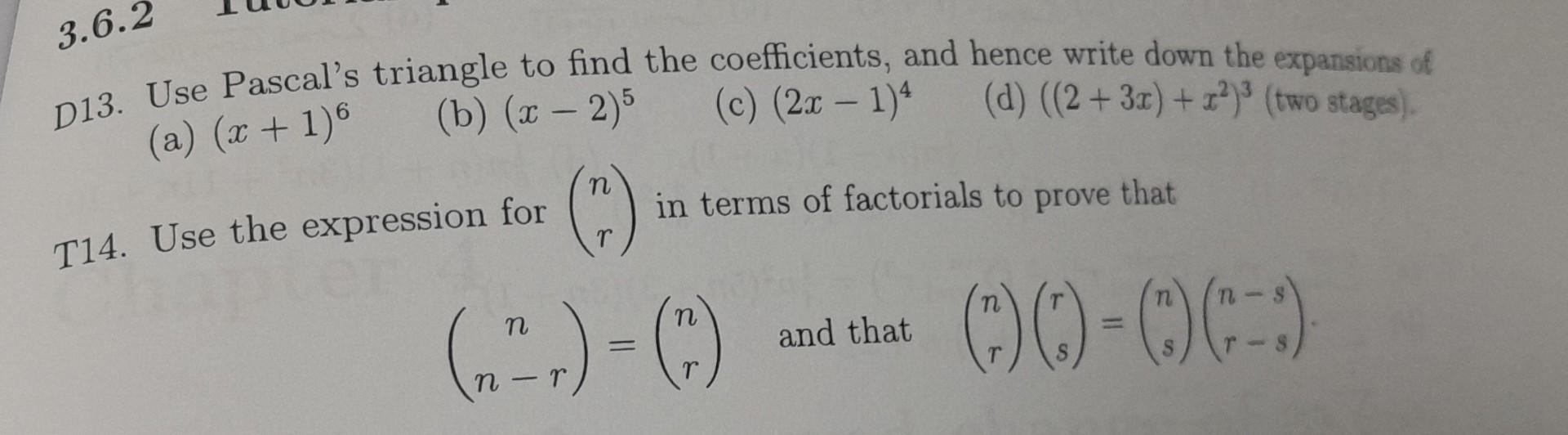 Solved D13. Use Pascal's triangle to find the coefficients, | Chegg.com