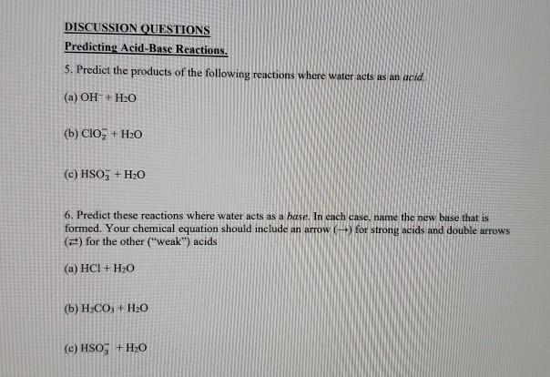 Solved DISCUSSION QUESTIONS Predicting Acid-Base Reactions. | Chegg.com