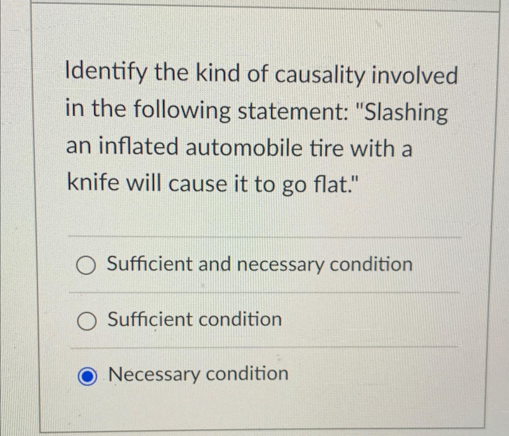 Solved Identify the kind of causality involved in the | Chegg.com
