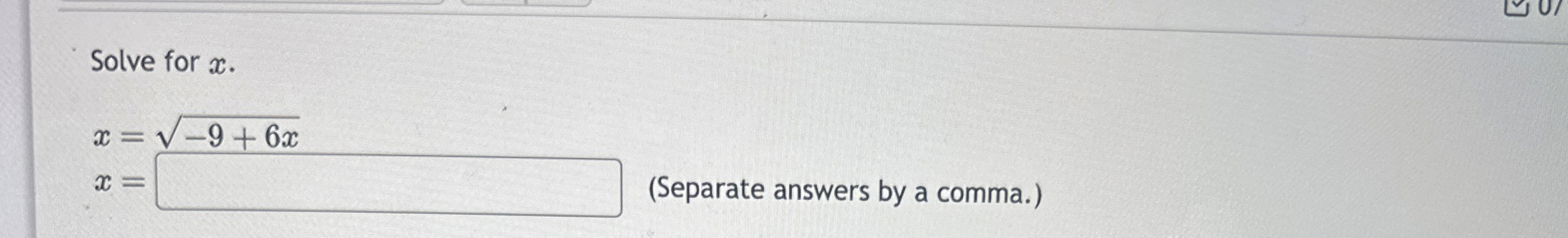 Solved Solve for xx=-9+6x2x=(Separate answers by a comma.) | Chegg.com