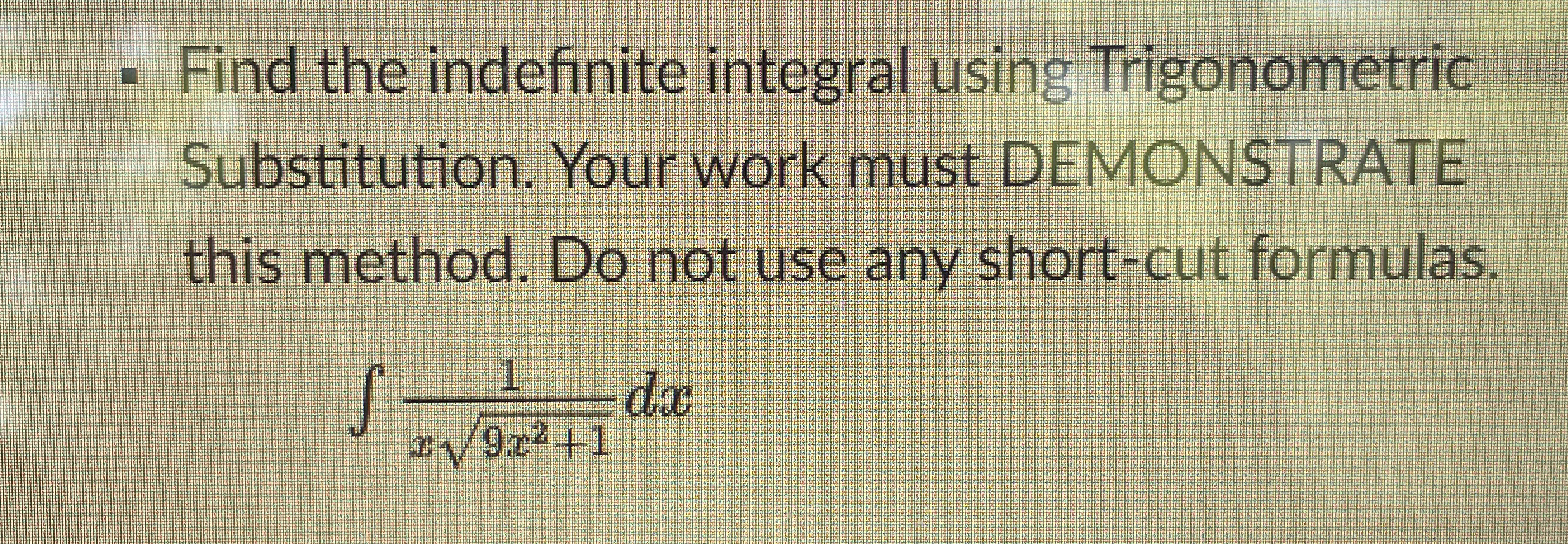 Solved Find the indefinite integral using Trigonometric | Chegg.com
