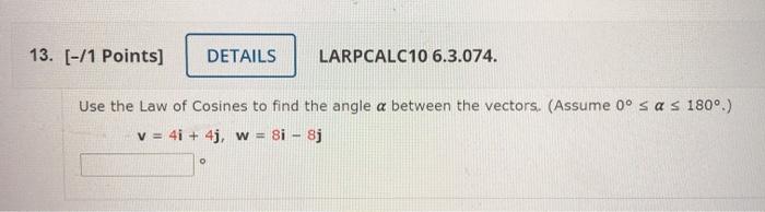 Solved 13. [-/1 Points) DETAILS LARPCALC10 6.3.074. Use the | Chegg.com Solved 13. [-/1 Points) DETAILS LARPCALC10 6.3.074. Use the | Chegg.com