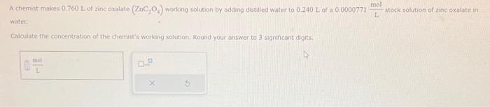 Solved a chemist makes 0.760 L of zinc oxalatw (ZnC2O4) | Chegg.com