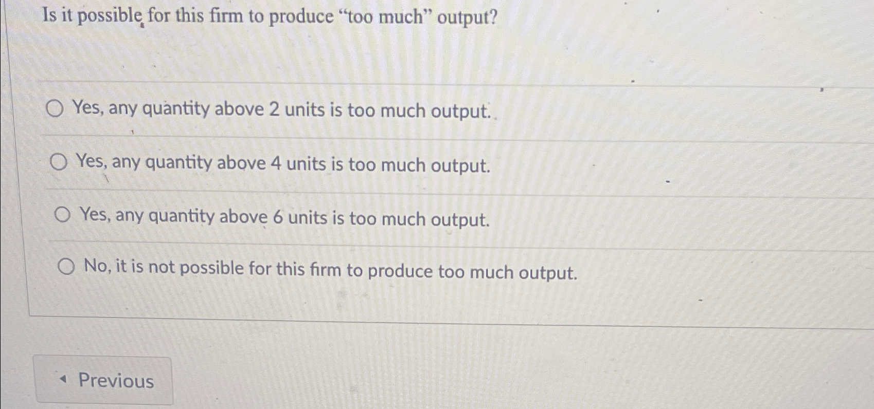 Solved Is it possible for this firm to produce "too much" | Chegg.com