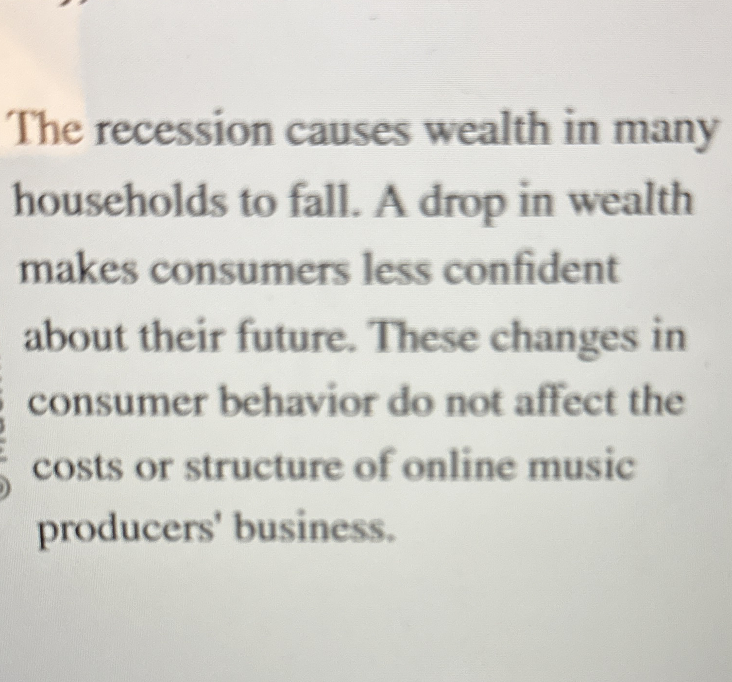 Solved The recession causes wealth in many households to | Chegg.com
