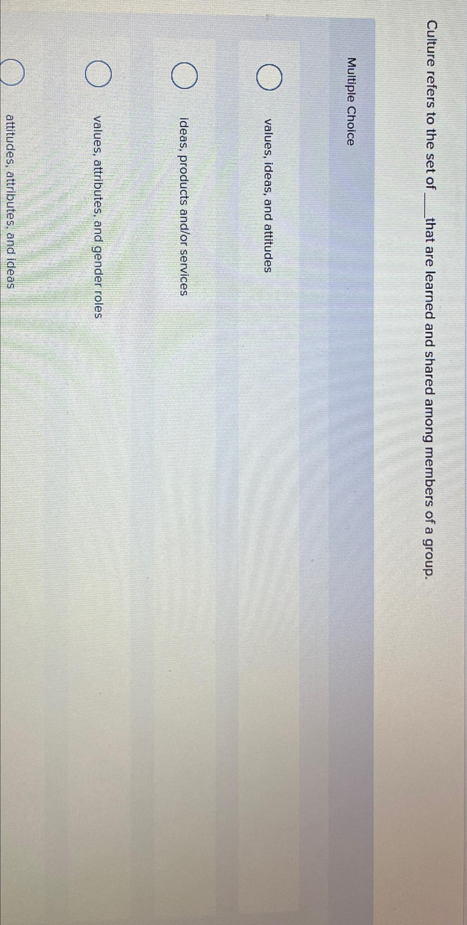 Solved Culture refers to the set of that are learned and | Chegg.com