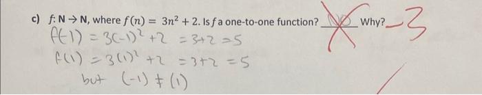 Solved c) f:N→N, where f(n)=3n2+2. Is f a one-to-one | Chegg.com